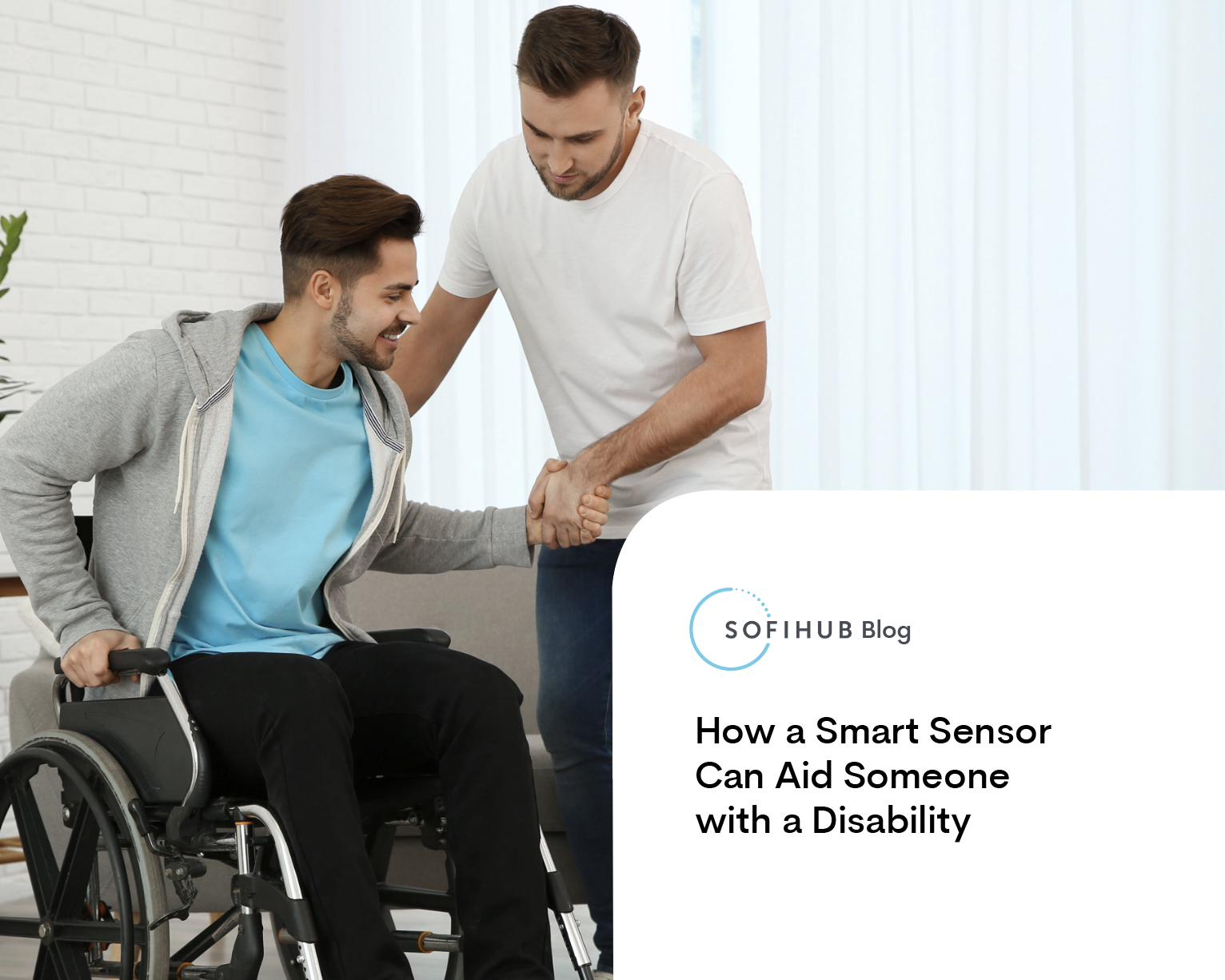 How a Smart Sensor Can Aid Someone with a Disability - SOFIHUB